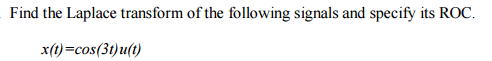 Solved Find the Laplace transform of the following signals | Chegg.com