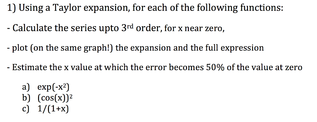 Solved 1) Using a Taylor expansion, for each of the | Chegg.com