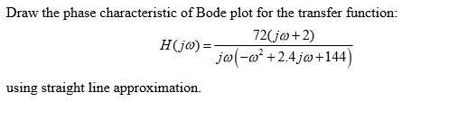 Solved Draw the phase characteristic of Bode plot for the | Chegg.com