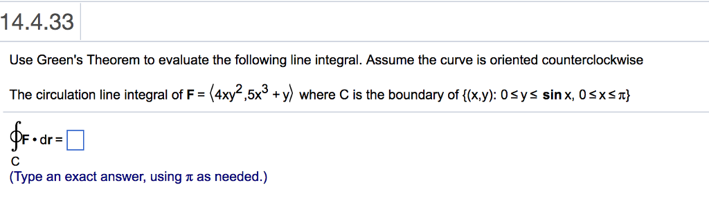 Solved Use Green's Theorem to evaluate the following line | Chegg.com