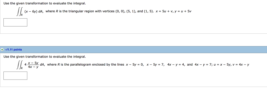 Solved Use the given transformation to evaluate the integral | Chegg.com