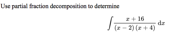 Solved Use partial fraction decomposition to determine '16 | Chegg.com