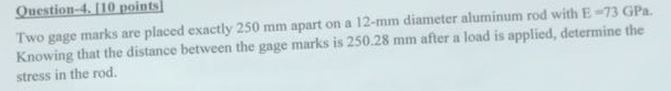 Solved Question-4.110 points Two gage marks are placed | Chegg.com