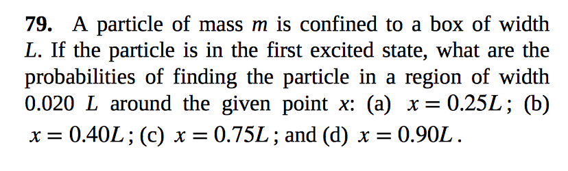 Solved A particle of mass m is confined to a box of width L. | Chegg.com