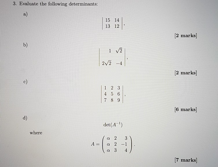 Solved 3. Evaluate the following determinants: a) 15 14 13 | Chegg.com