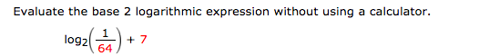 Solved Evaluate the base 2 logarithmic expression without | Chegg.com