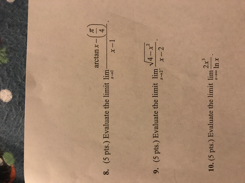 Solved Evaluate the limit lim_x rightarrow 1 arc tan x - | Chegg.com