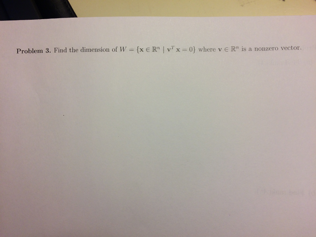 Solved Find the dimension of W = {x elementof R^n | v^T x = | Chegg.com