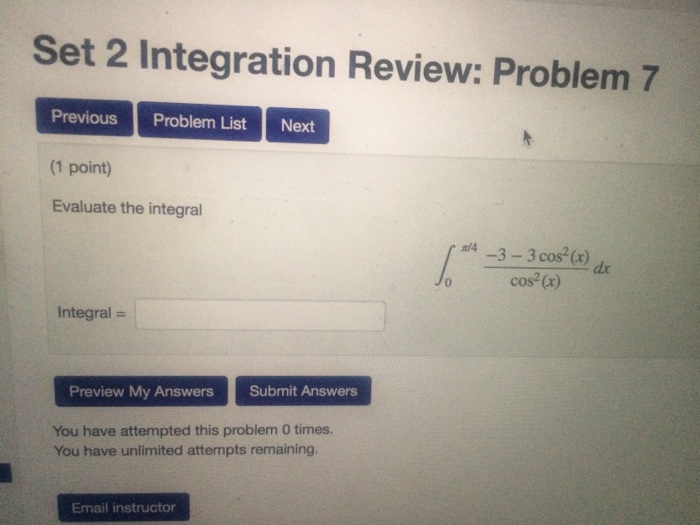 Solved Evaluate the integral integral_0^pi/4 -3 - 3 cos^2 | Chegg.com