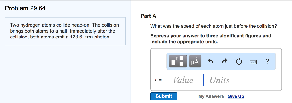 Solved Two hydrogen atoms collide head-on. The collision | Chegg.com
