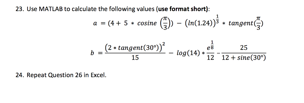 23. Use MATLAB to calculate the following values (use | Chegg.com