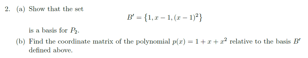 Solved 2. (a) Show that the set is a basis for P2 ate matrix | Chegg.com