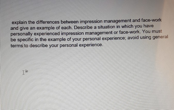 Solved explain the differences between impression management | Chegg.com