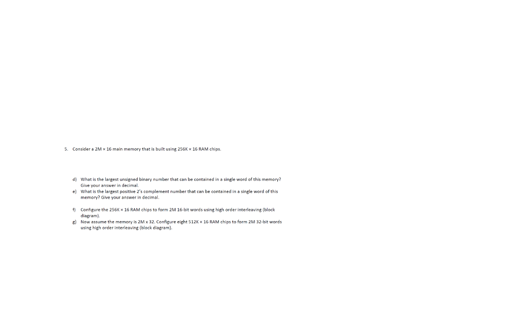 Solved 5. Consider a 2M x 16 main memory that is built using | Chegg.com