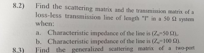 Solved 8.2) Find the scattering matrix and the transmission | Chegg.com
