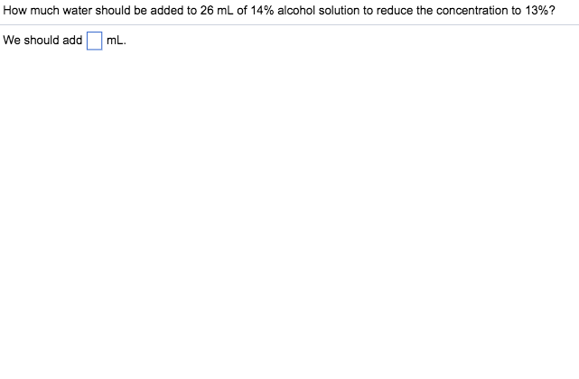 Solved How much water should be added to 26 mL of 14% | Chegg.com