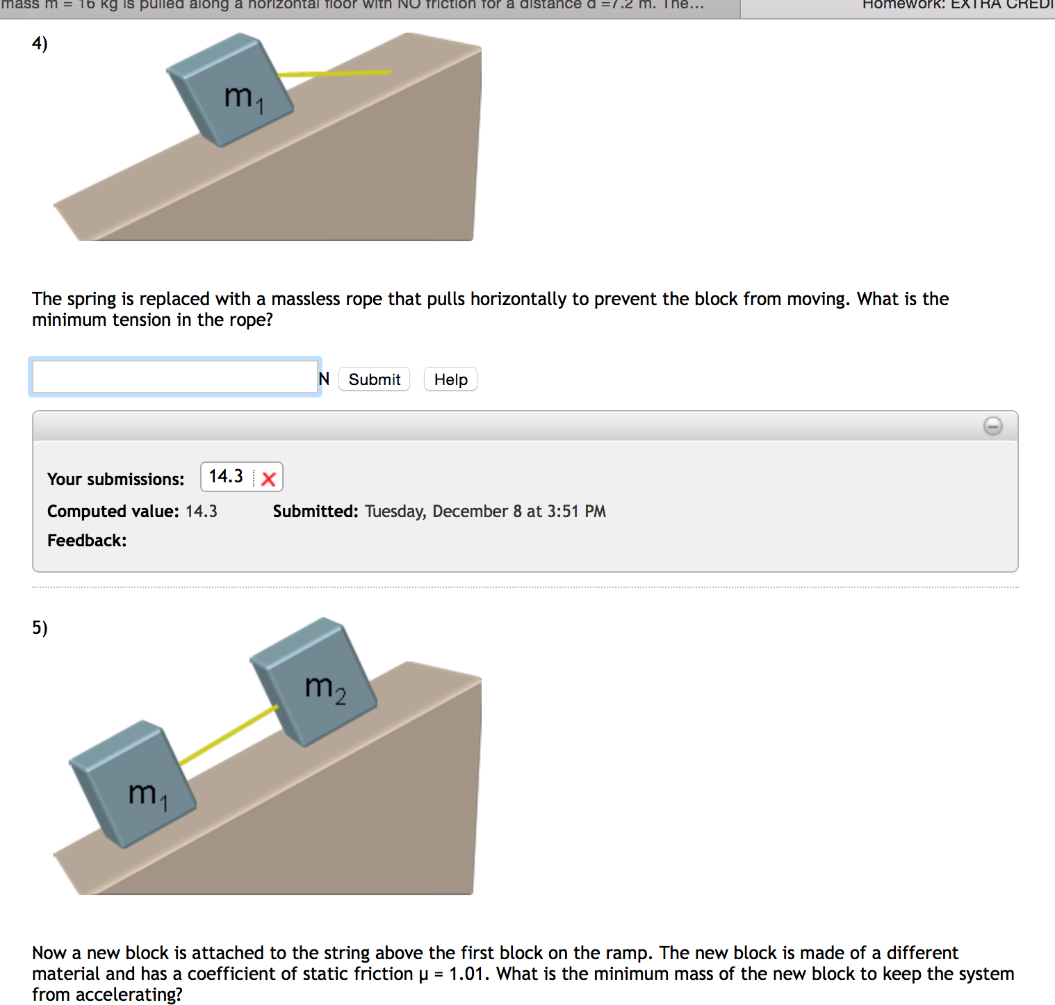 Solved 3) To keep the mass from accelerating, a spring is | Chegg.com