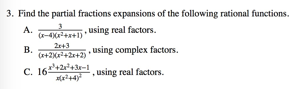 Solved 3. Find the partial fractions expansions of the | Chegg.com