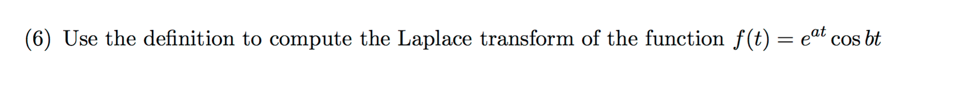 Solved Use the definition to compute the Laplace transform | Chegg.com