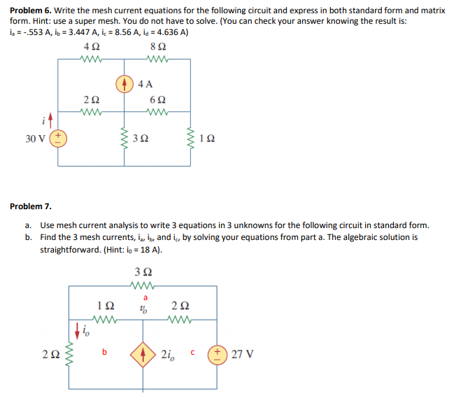 Solved Problem 6. Write the mesh current equations for the | Chegg.com