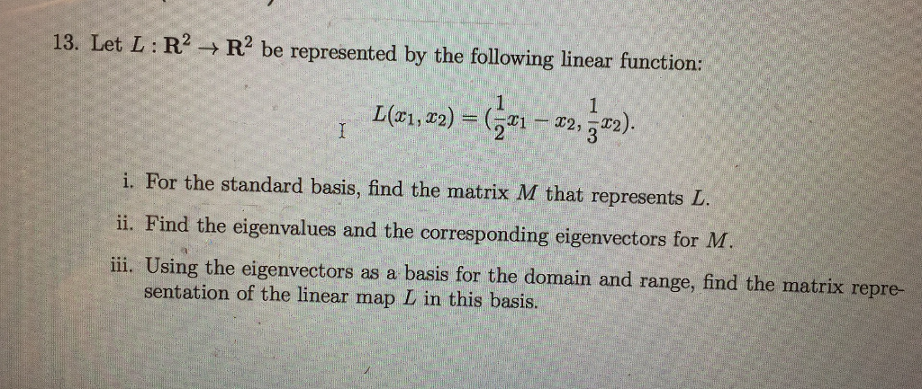 Solved 13. Let L: R2 R2 be reprešented by the following | Chegg.com