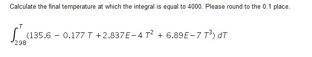Solved Calculate the final temperature at which the integral | Chegg.com