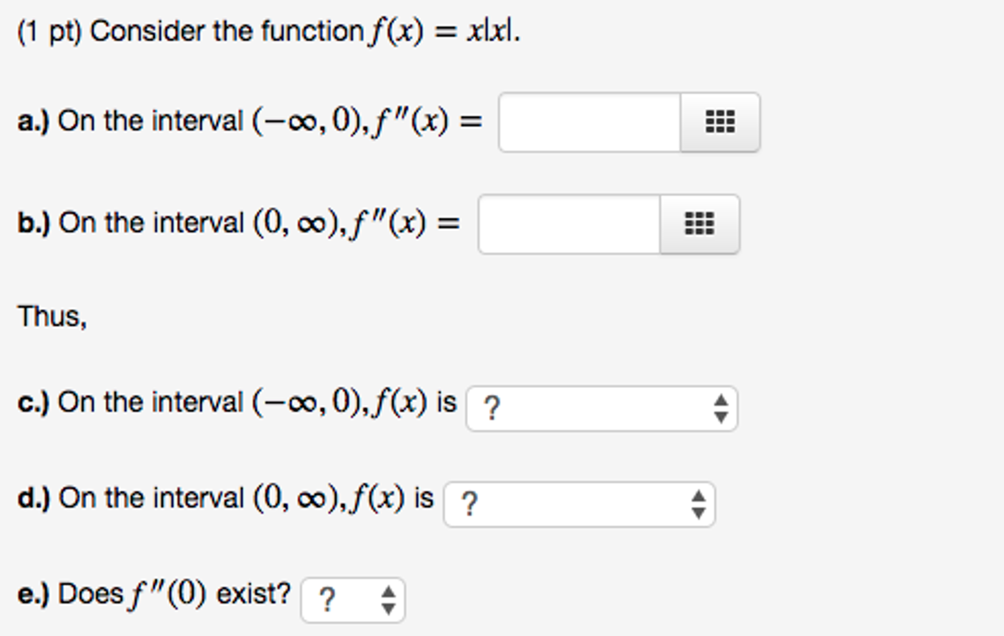 Solved Consider the function f(x) = x|x|. On the interval | Chegg.com