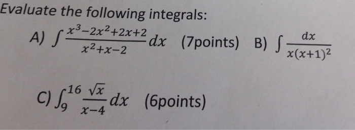 Solved Evaluate the following integrals: integral x^3 -2x^2 | Chegg.com