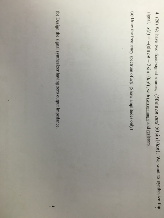 Solved We have two fixed-signal sources, (50 sin omegat and | Chegg.com
