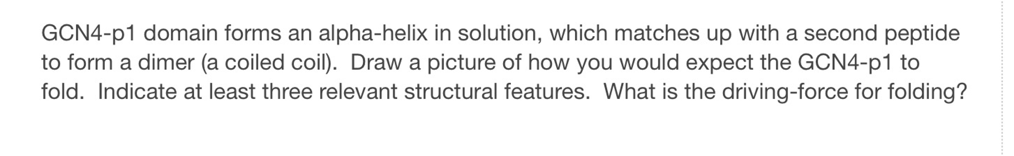 GCN4-p1 domain forms an alpha-helix in solution, | Chegg.com