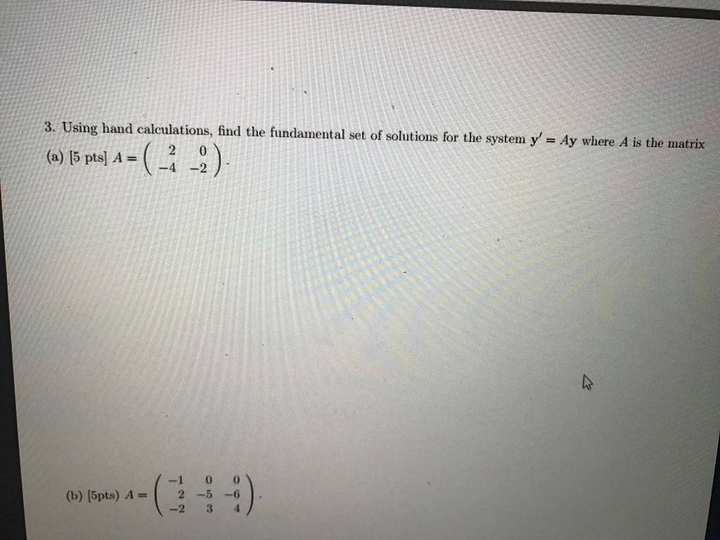 Solved Using hand calculations find the fundamental set of | Chegg.com Solved Using hand calculations find the fundamental set of | Chegg.com