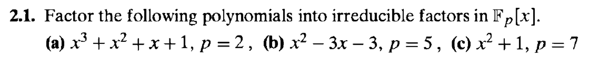 Solved Factor the following polynomials into irreducible | Chegg.com