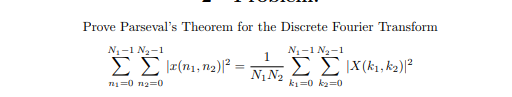 Solved Prove Parseval's Theorem for the Discrete Fourier | Chegg.com
