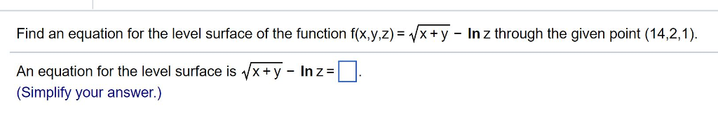 Solved Find an equation for the level surface of the | Chegg.com