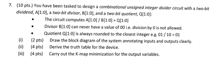 Solved You have been tasked to design a combinational | Chegg.com