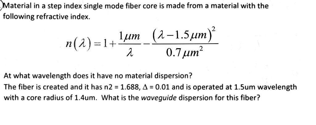 Solved Material in a step index single mode fiber core is | Chegg.com