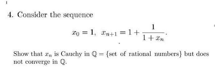 Solved 4. Consider the sequence Show that xn is Cauchy in Q | Chegg.com
