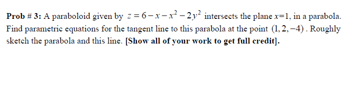 Solved Prob 3 A Paraboloid Given By Z 6 X X 21 2