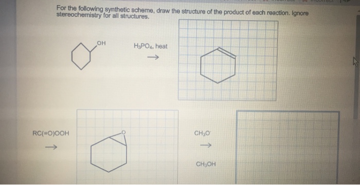 Solved For the following synthetic scheme, draw the | Chegg.com