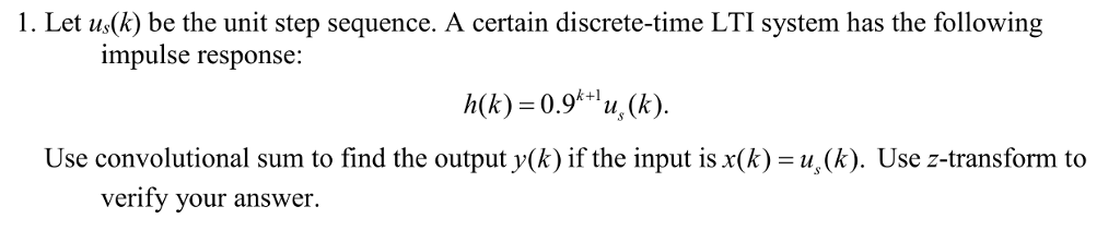 Solved 1. Let u(k) be the unit step sequence. A certain | Chegg.com