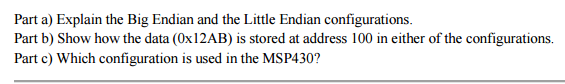 Solved Explain the Big Endian and the Little Endian | Chegg.com