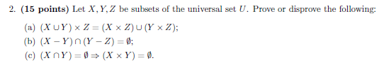 Solved Let X, Y, Z be subsets of the universal set U. Prove | Chegg.com