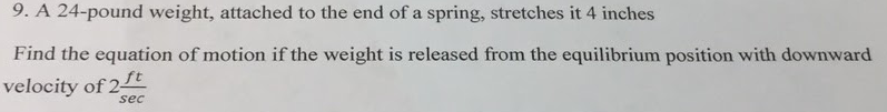 Solved A 24-pound weight, attached to the end of a spring, | Chegg.com