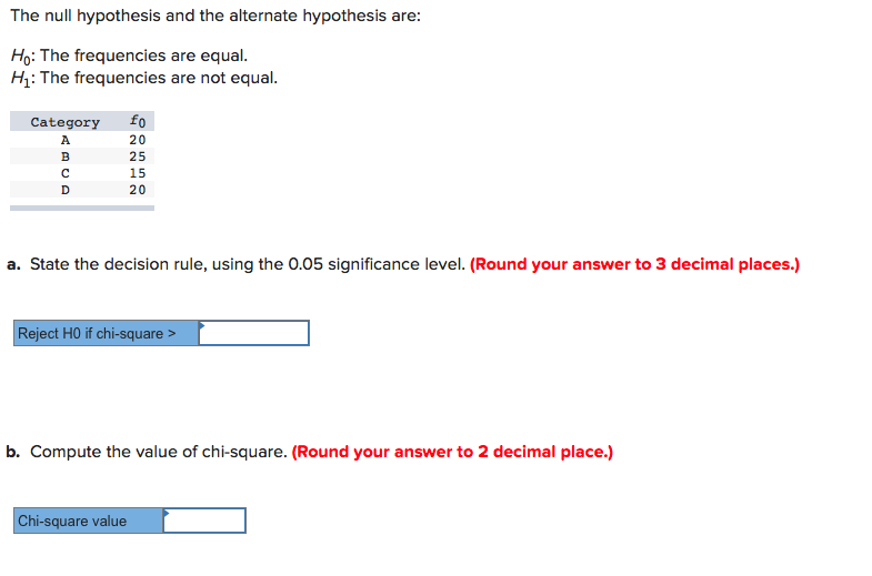 Solved The null hypothesis and the alternate hypothesis are: | Chegg.com