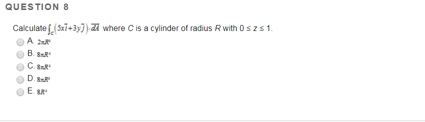 Solved QUESTION 8 Calculate(5xi+3yj) Zi where C is a | Chegg.com