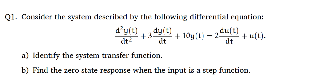 Solved du(t) dt dt2 dt a) Identify the system transfer | Chegg.com