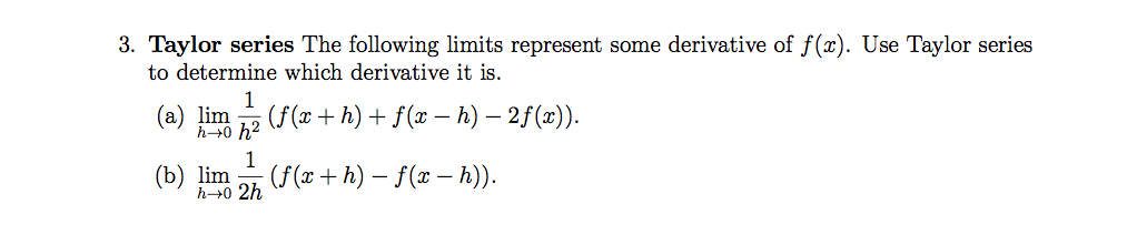 Solved: 3. Taylor Series The Following Limits Represent So... | Chegg.com Solved: 3. Taylor Series The Following Limits Represent So... | Chegg.com