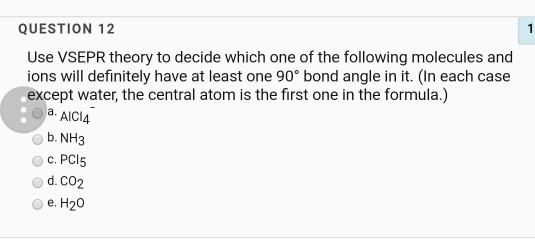 Solved Use VSEPR theory to decide which one of the following | Chegg.com