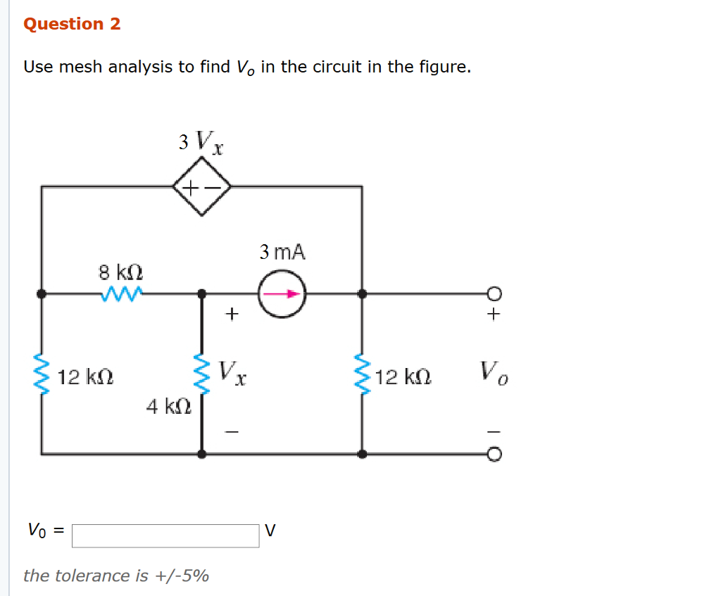 Solved Use mesh analysis to find V_o in the circuit in the | Chegg.com