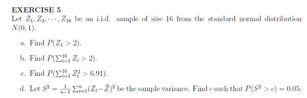 Solved EXERCISE 5 Let Z1, Z2,...,Z16 be an i.i.d. sample of | Chegg.com Solved EXERCISE 5 Let Z1, Z2,...,Z16 be an i.i.d. sample of | Chegg.com